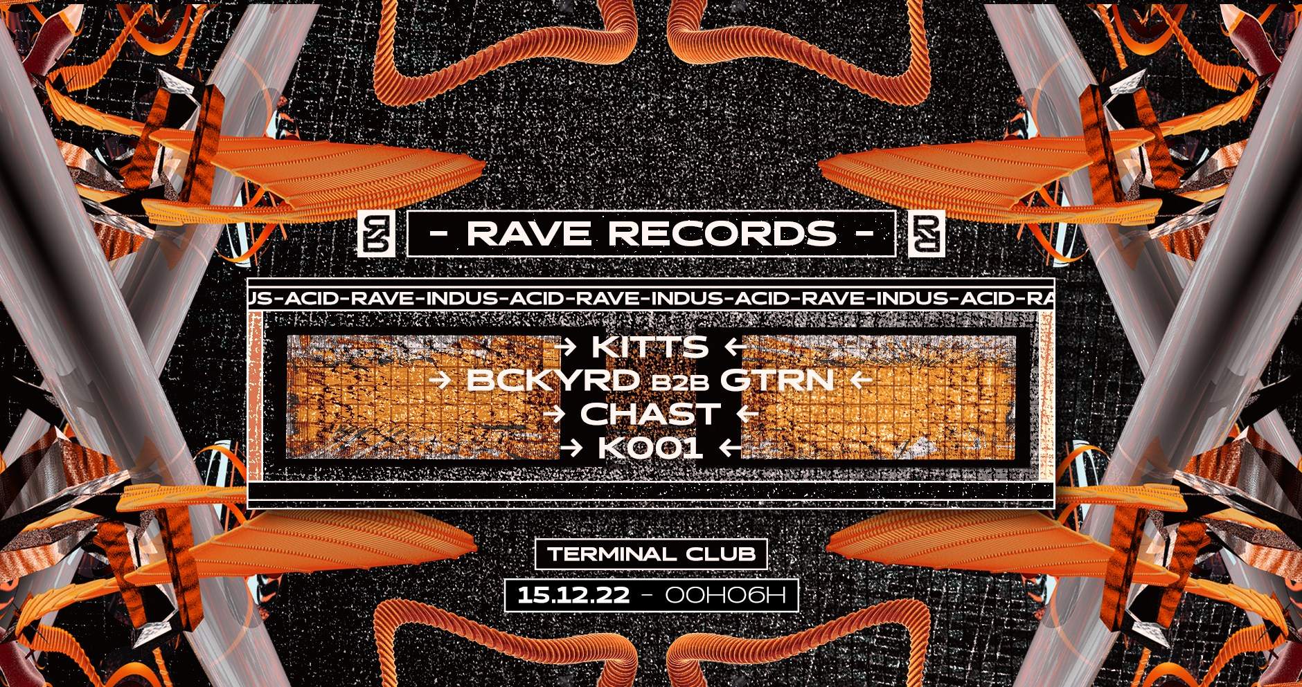 Rave Records: Kitts, BCKYRD, GTRN, Chast, K001 at Terminal Club, Lyon