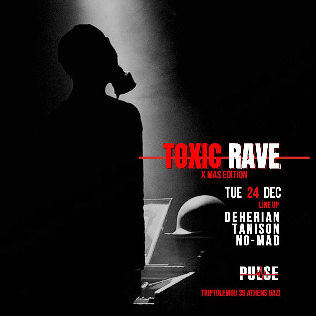 Toxic Rave x Pulse Club Athens Xmas Edition at TBA - Triptolemou 35 ...