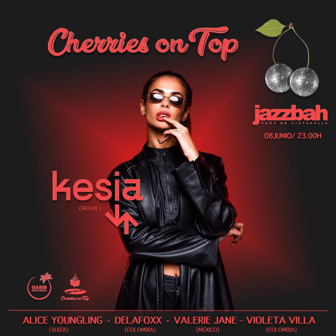 Cherries on Top x Jazzbah pres. Kesia, Alice Youngling, Valerie Jane, Violeta Villa bei Jazzbah, Ost