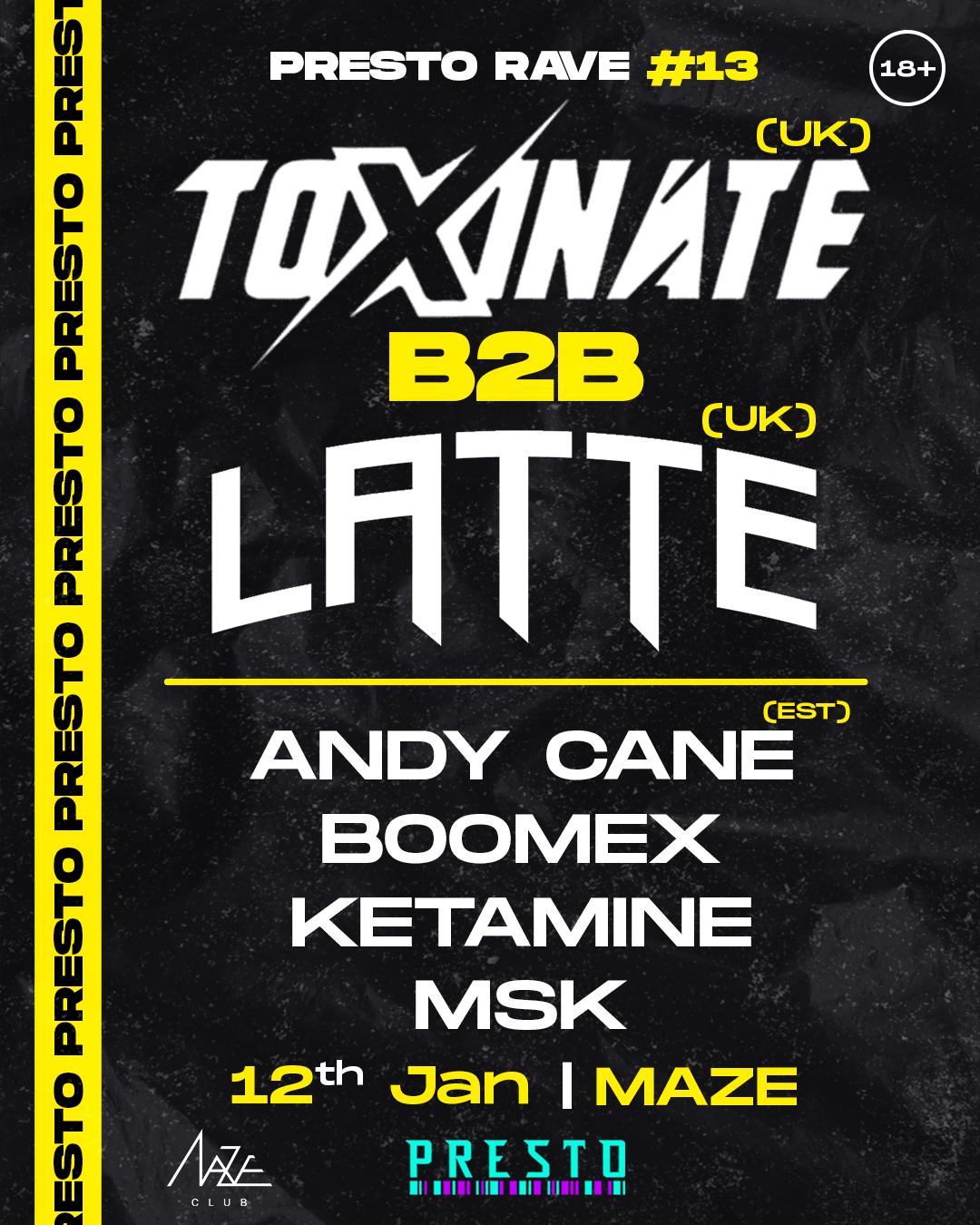 PRESTO RAVE #13 TOXINATE B2B LATTE at Maze, Riga