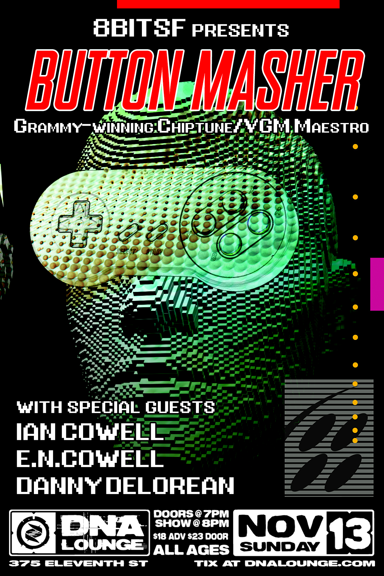 8bitSF presents BUTTON MASHER with Ian Cowell, E.N.Cowell, + Danny Delorean at DNA Lounge, San ...