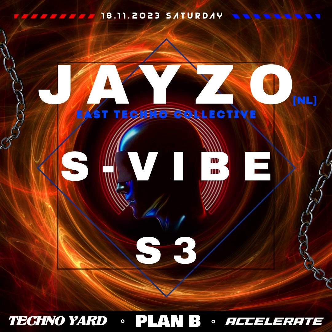 CLUB: Techno Yard & Accelerate: Jayzo (NL) / S3 / S-vibe at Plan B, Malmo