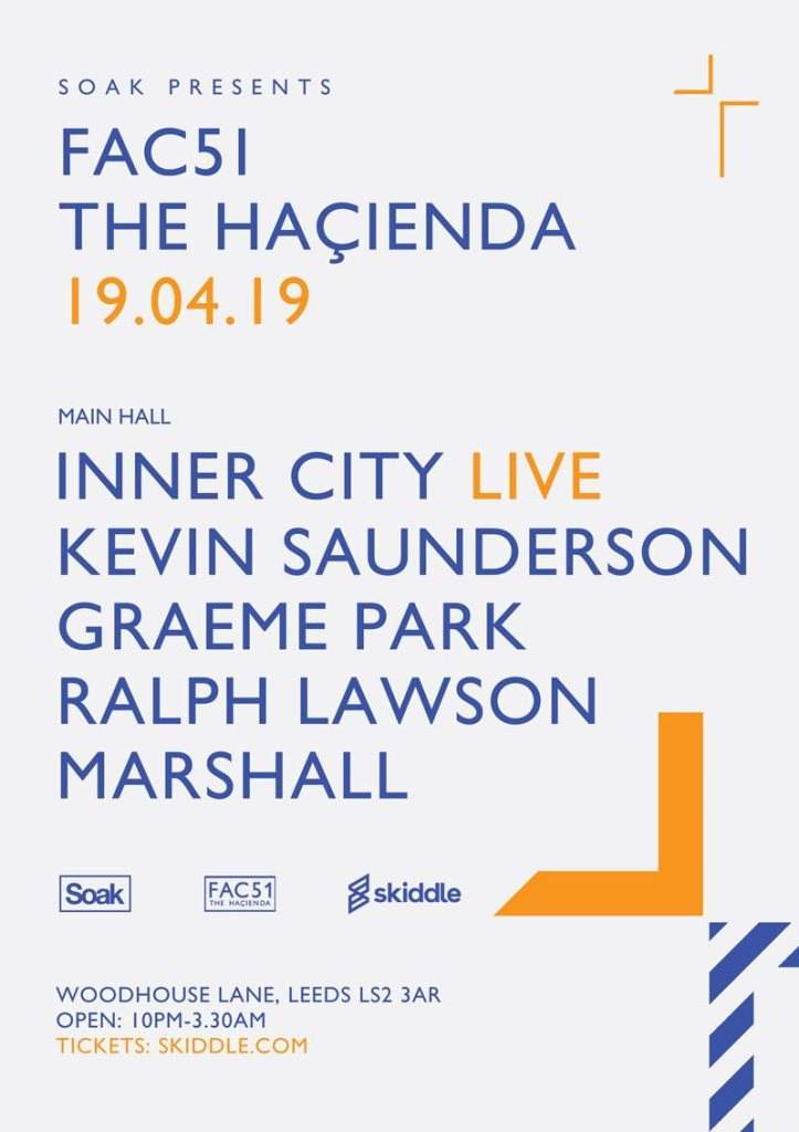 Soak present Fac51 the Hacienda with Inner City & Kevin Saunderson at ...