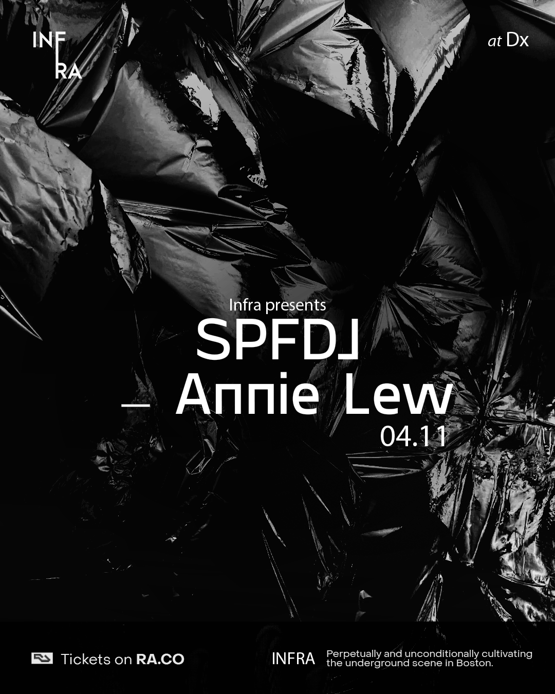 Infra presents SPFDJ & Annie Lew at Dx, Boston