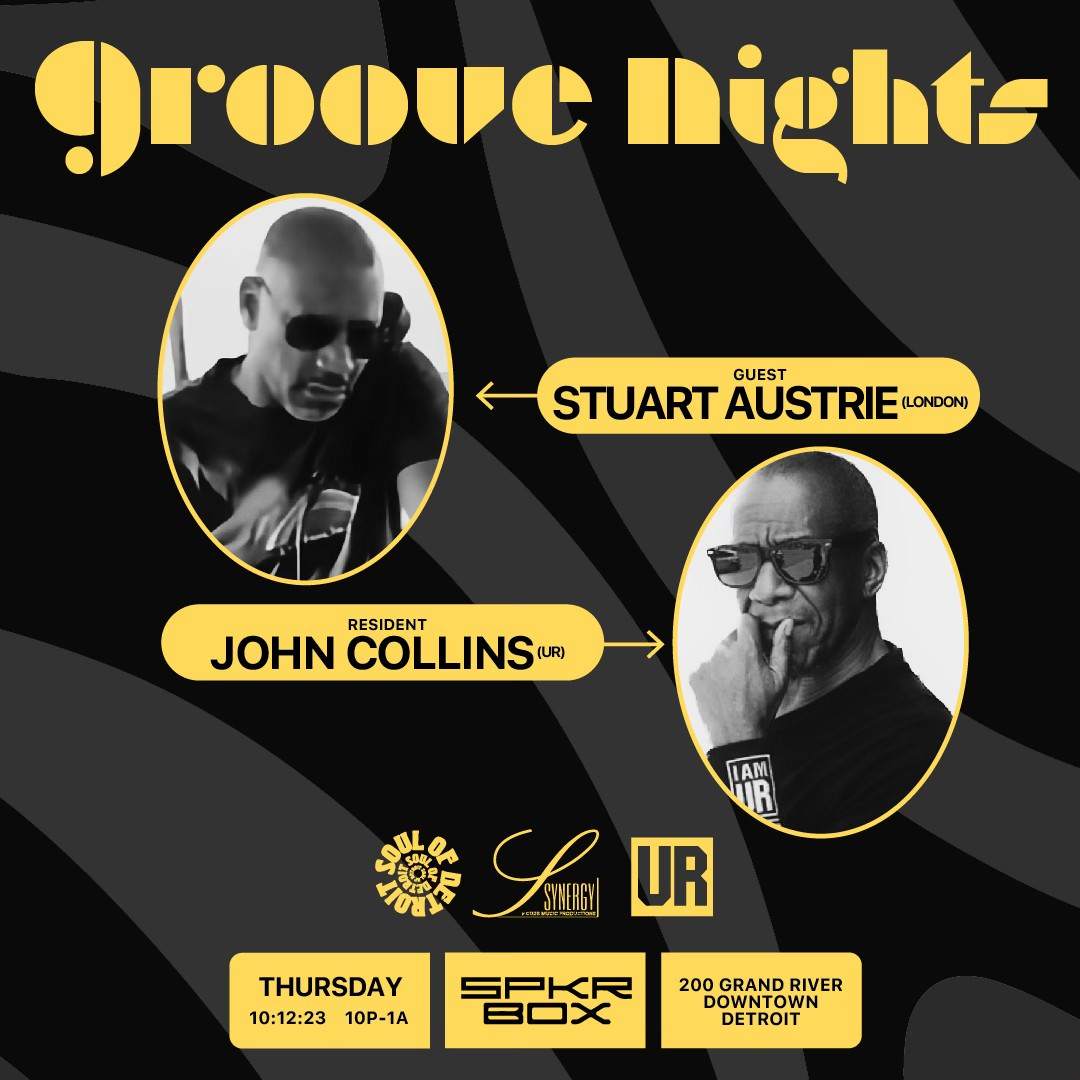 Groove Nights ft John Collins wsg Stuart Austrie at Spkrbox, Detroit