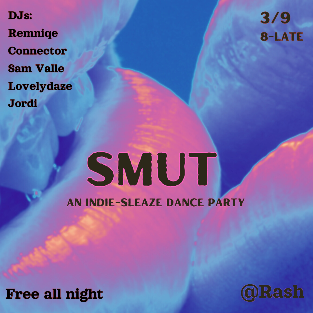 Smut: An Indie Sleaze Dance Party at Rash, New York City