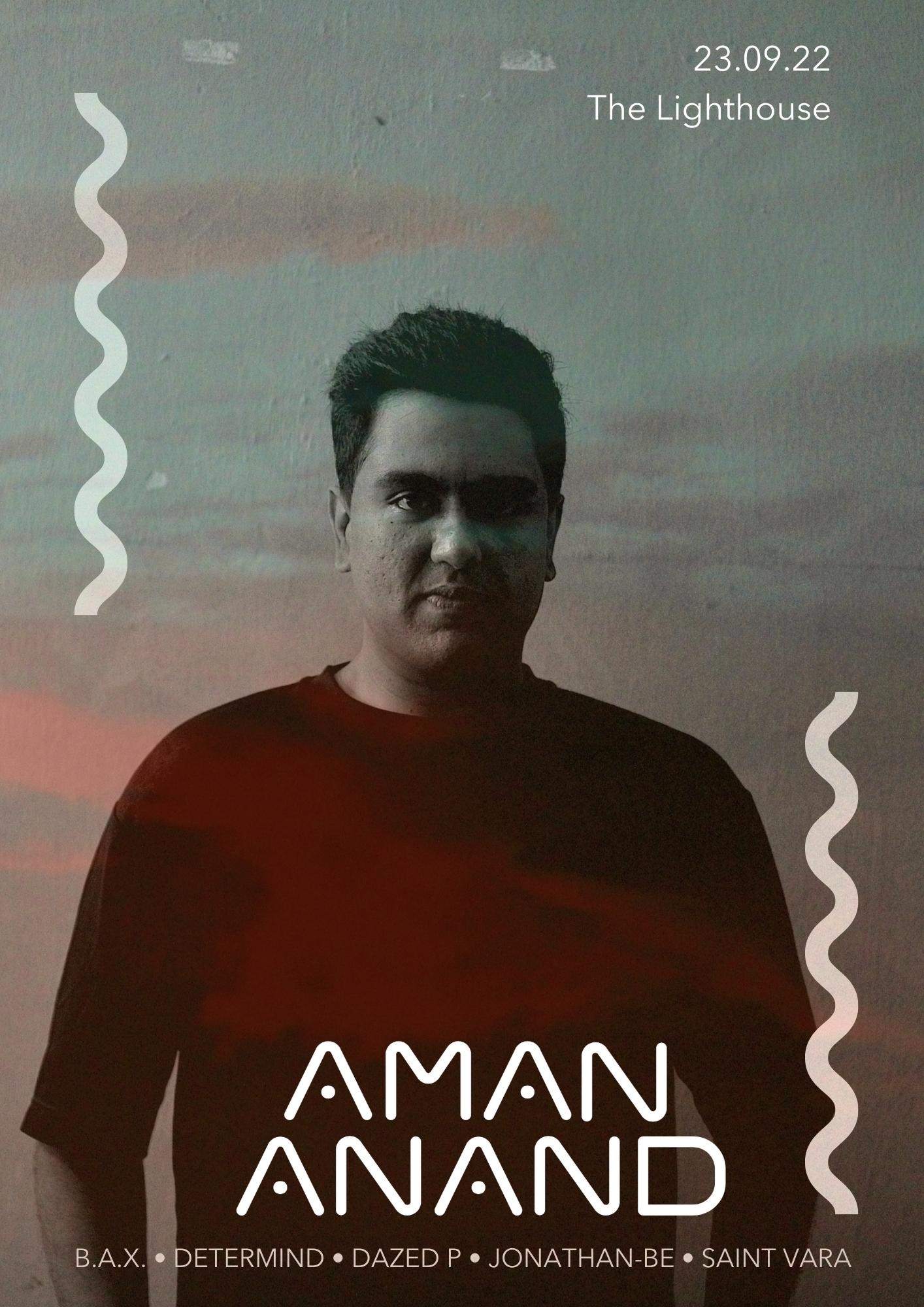 Aman Anand [Singapore] B.A.X., Determind, Dazed P, Jonathan-Be, Saint Vara em The Lighthouse, Ho ...