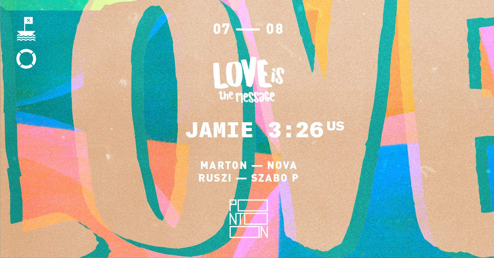 Love is the Message pres. Jamie:326 at Pontoon Budapest, Budapest