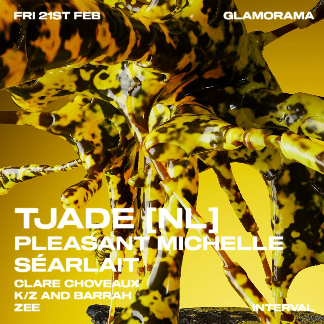 Interval - Tjade [NL] + Pleasant Michelle + Séarlait at Glamorama ...