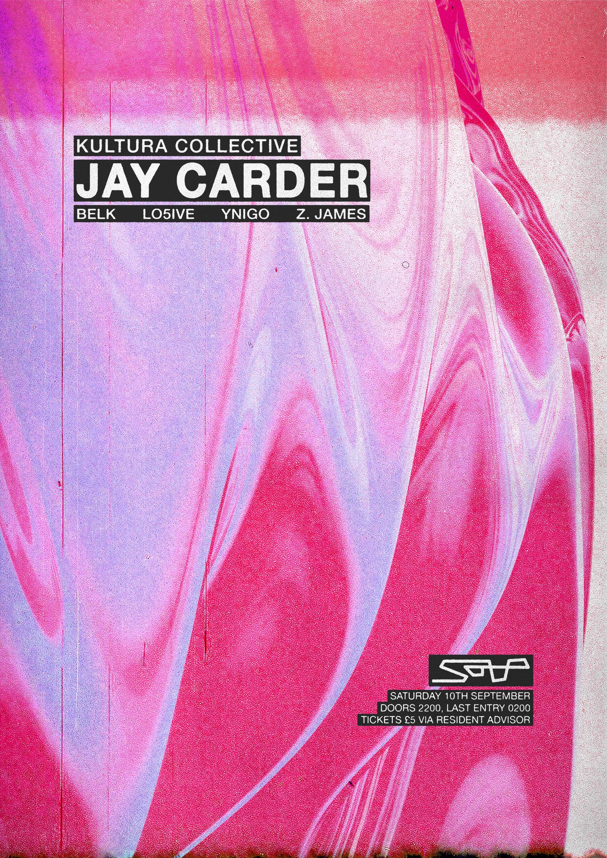 Kultura Collective with Jay Carder [MCR Debut] at Soup, Manchester