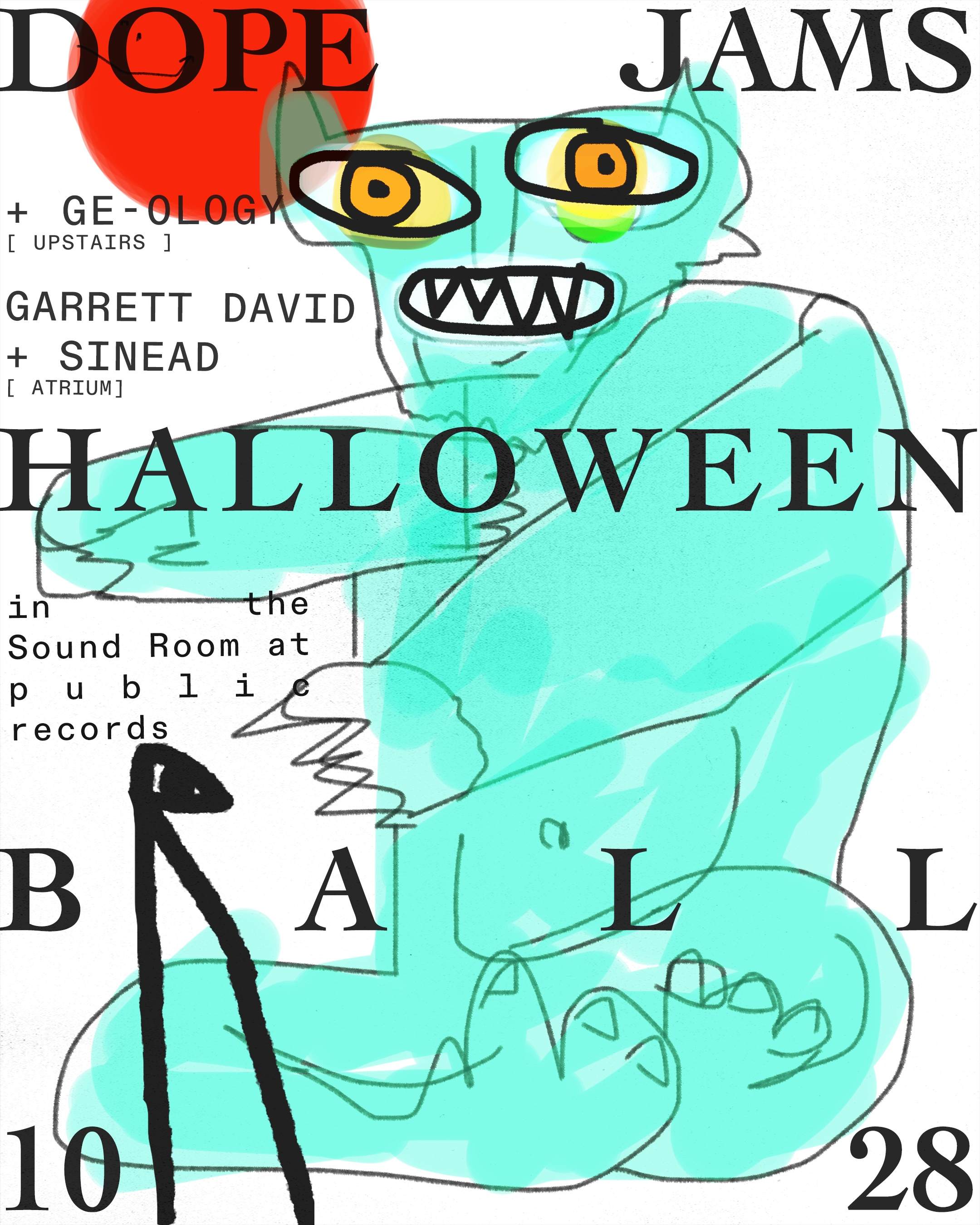 Dope Jams Halloween Ball [Sound Room] + Ge-ology [Upstairs] + Garrett ...