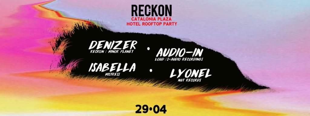 Reckon at the Rooftop with Audio-In, Lyonel, ISAbella & Denizer bei ...