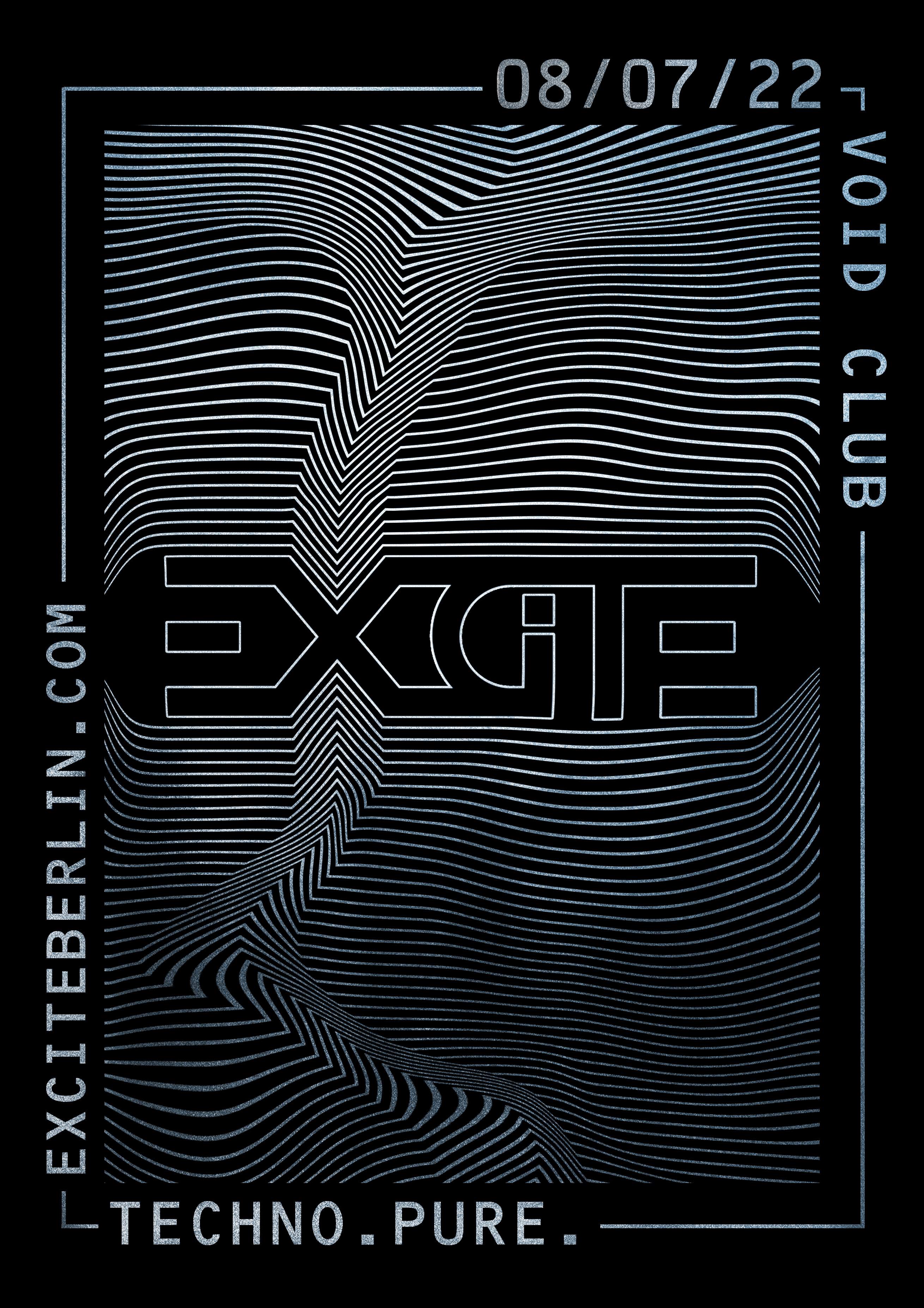 EXCiTE - Techno.Pure. @VOID Berlin at Void Club, Berlin