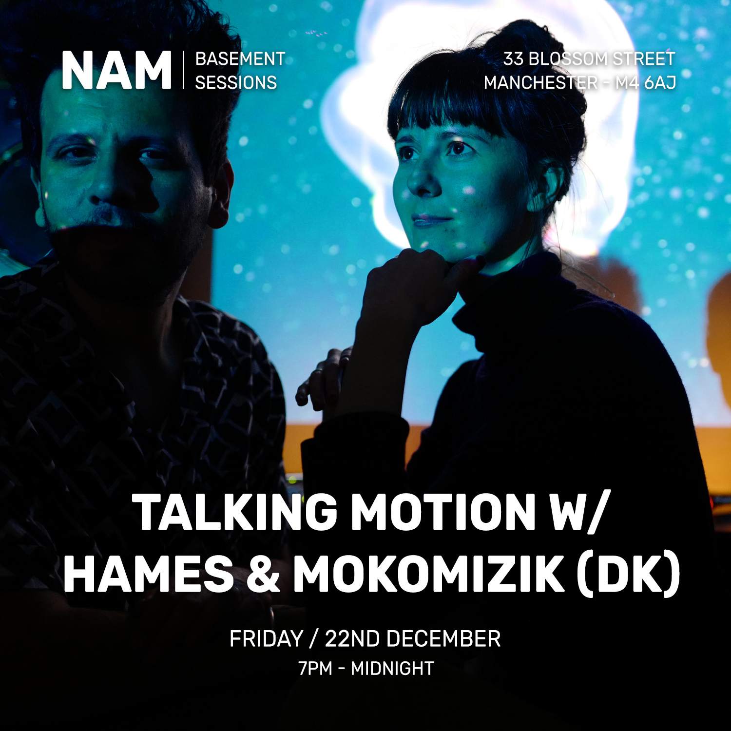 NAM presents: Talking Motion with Hames & Mokomizik at NAM, Manchester