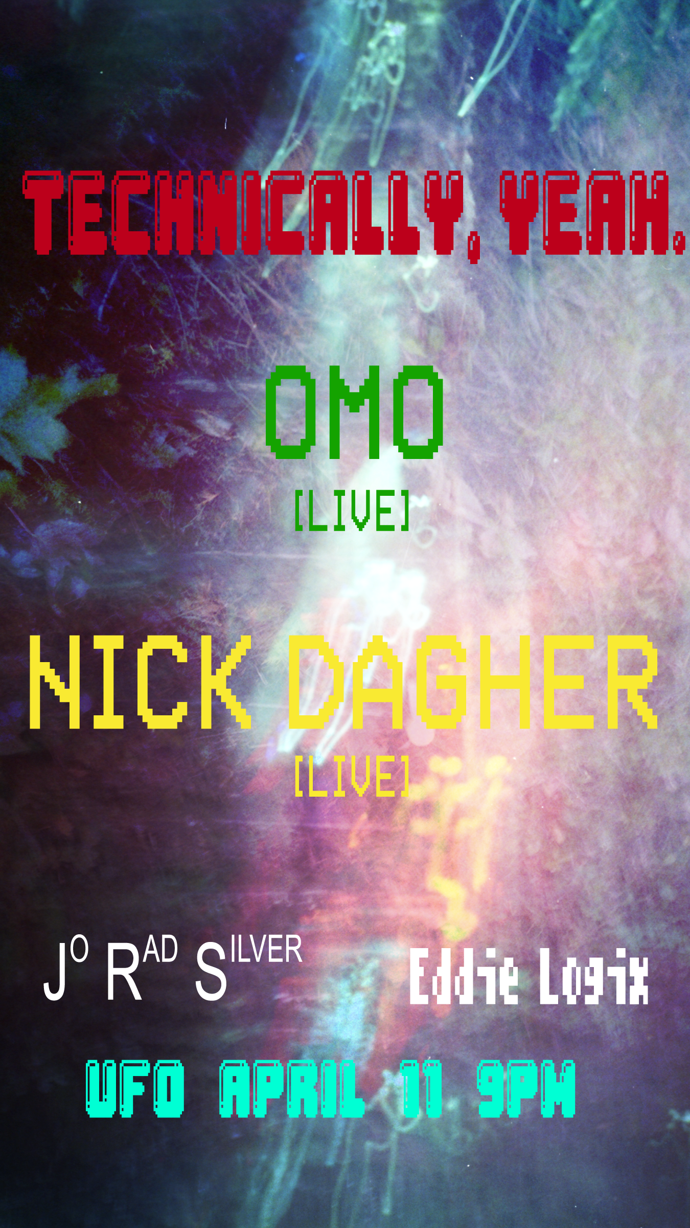 Technically, Yeah. Nick Dagher / OMO // Eddie Logix / Jo Rad Silver at ...