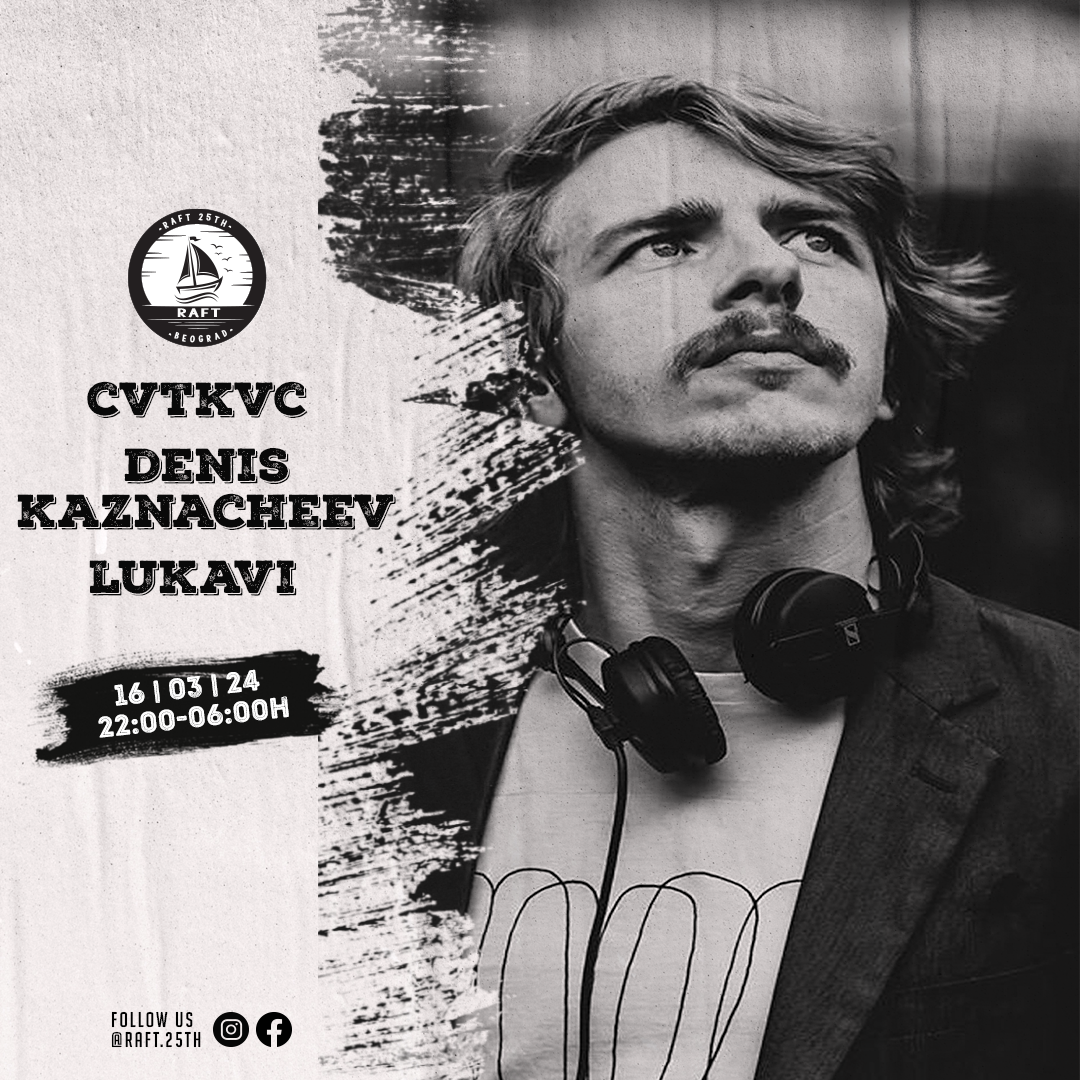 Denis Kaznacheev - CVTKVC - Lukavi at Raft 25th, Serbia