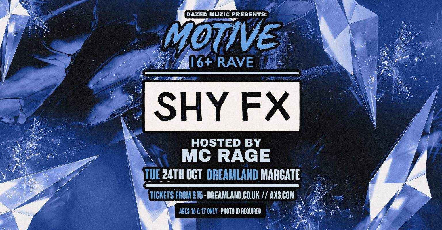 Motive: 16+ DNB Rave with Shy FX en Hall By The Sea, South + East