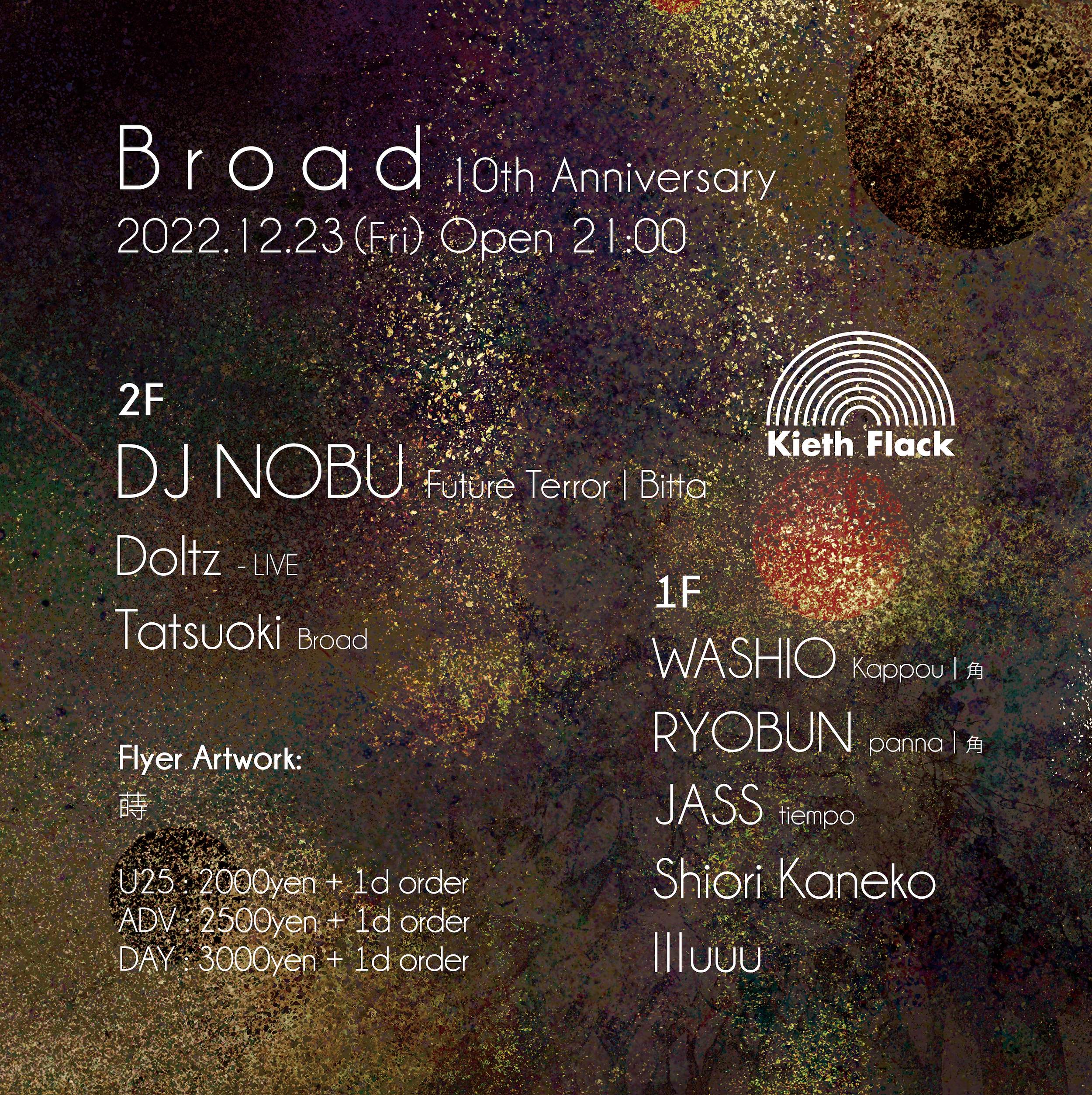 Broad 10th Anniversary feat. DJ Nobu at Kieth Flack, Kyushu
