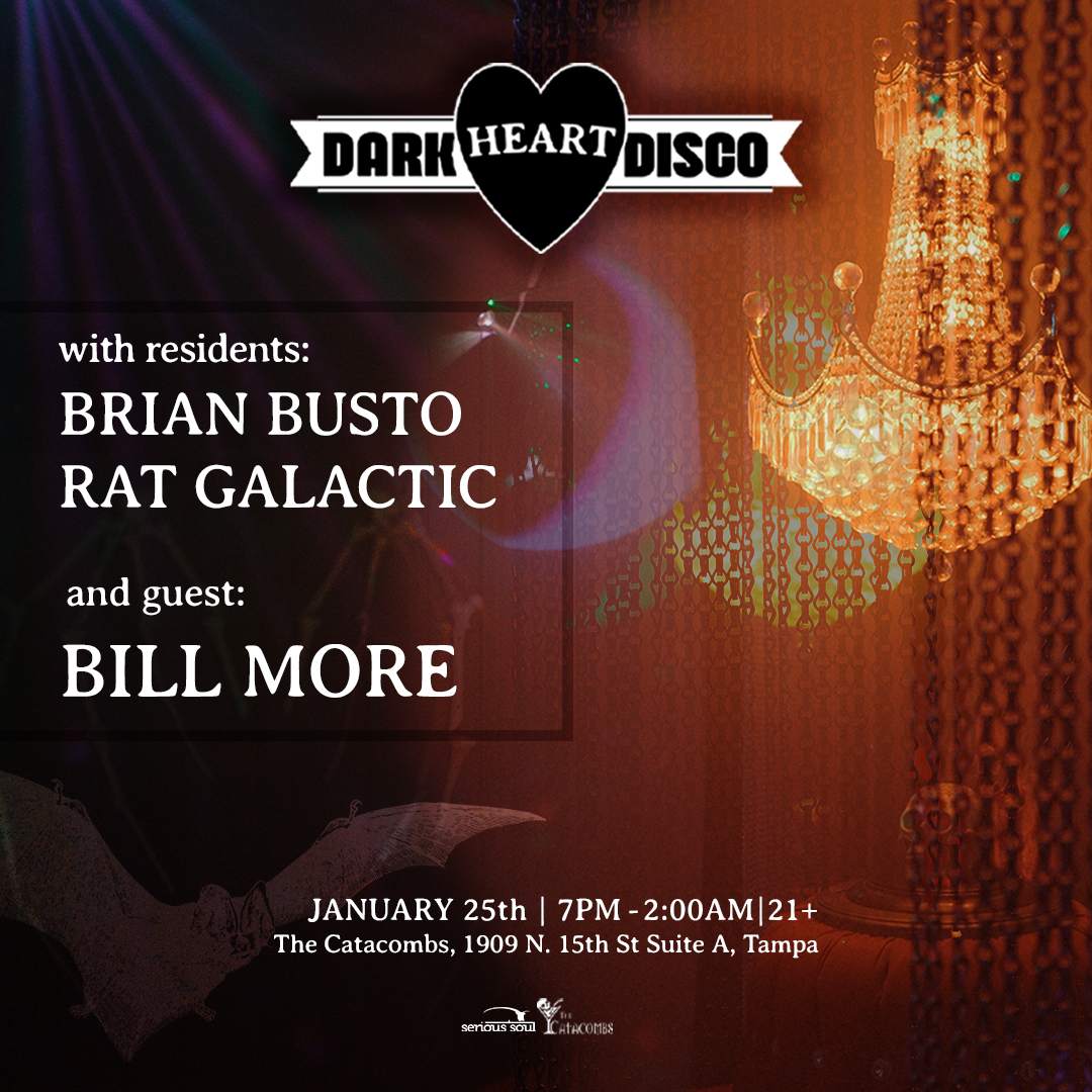 Dark Heart Disco presents Bill More, Brian Busto & Rat Galactic at The ...