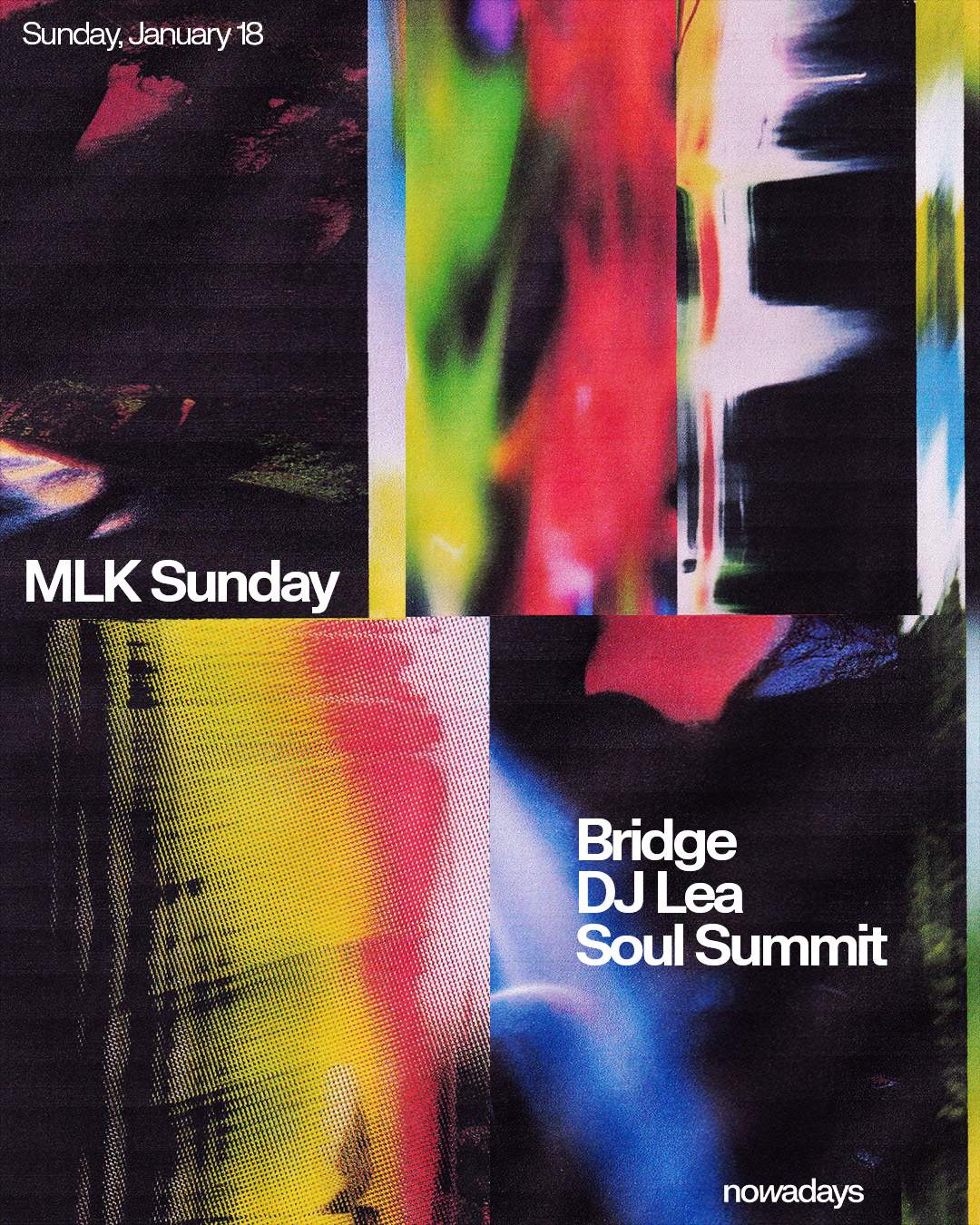MLK Sunday with Soul Summit, Bridge & DJ Lea at Nowadays, New York City