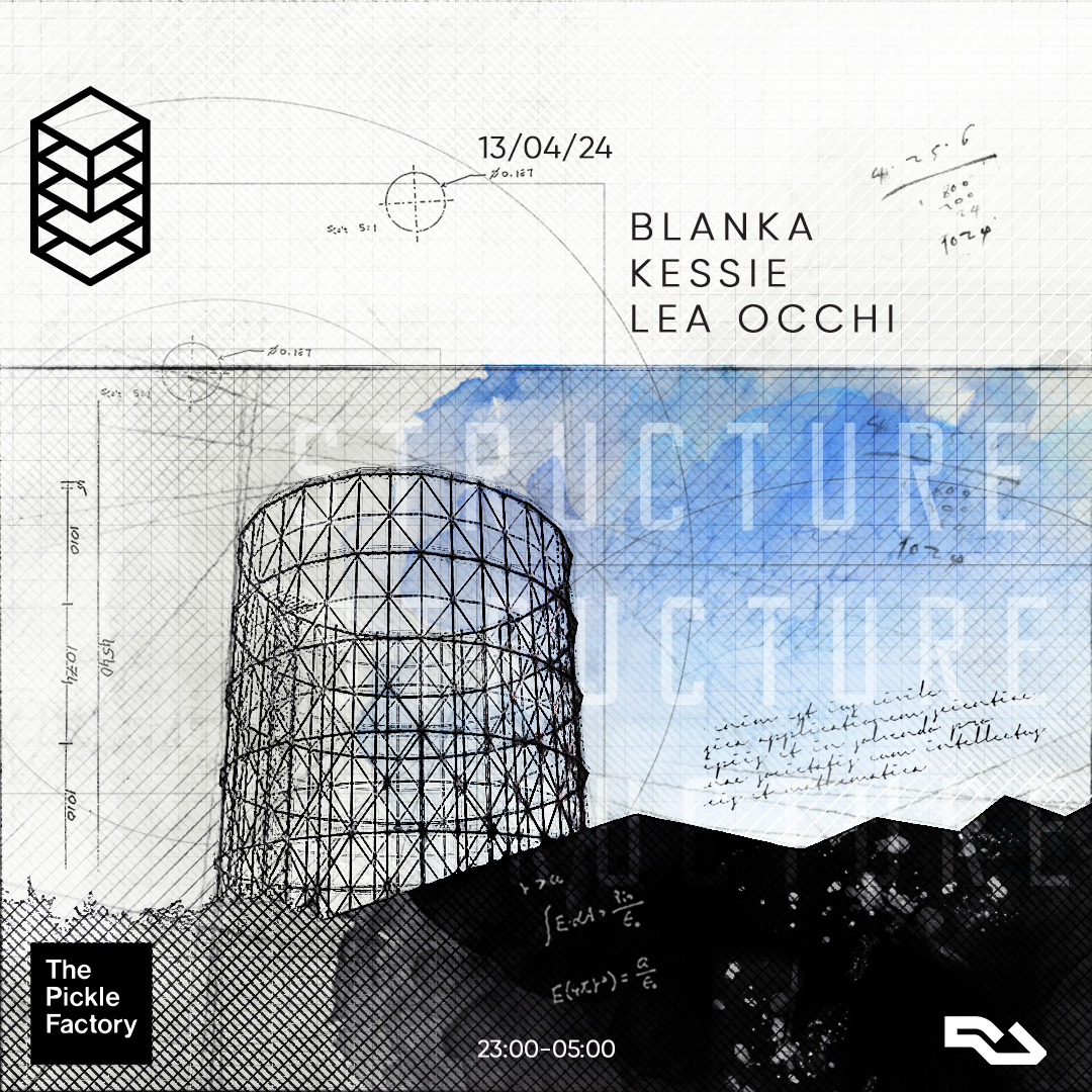 STRUCTURE X BLANKA, Kessie, LEA OCCHI at The Pickle Factory, London
