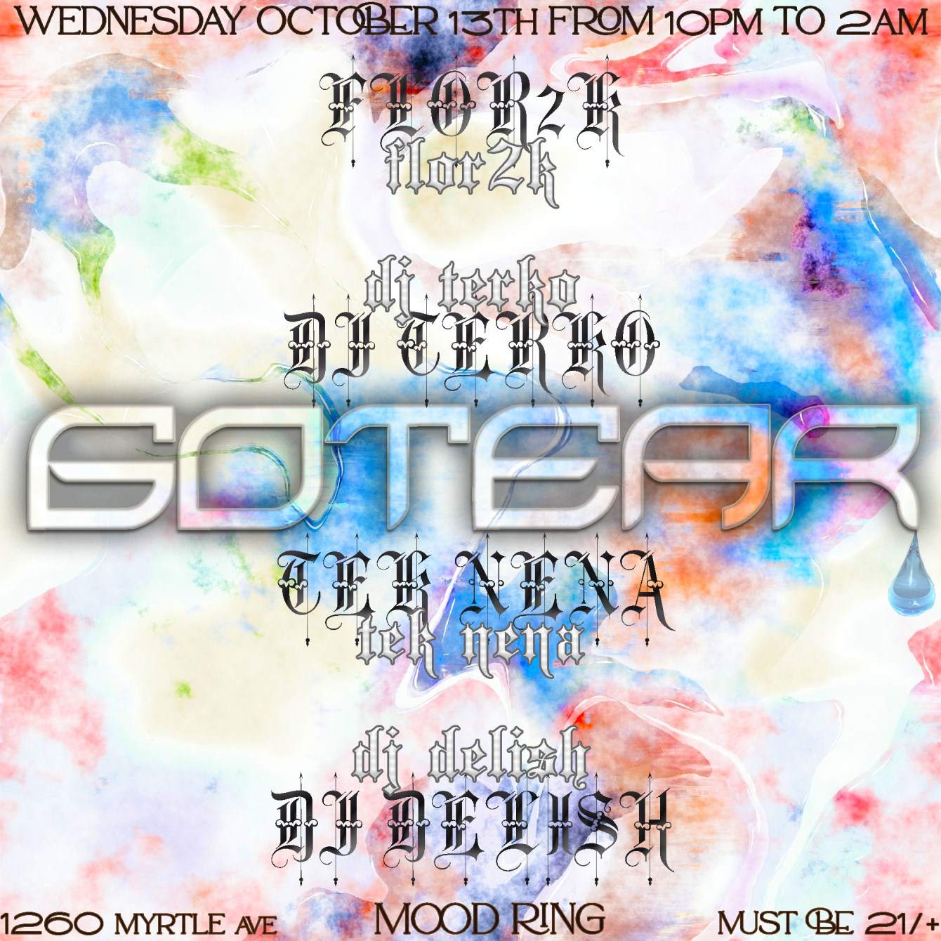 Gotear💧: with Tek Nena, DJ Delish, Flor2k, & DJ Terko (aka KVN ) at ...