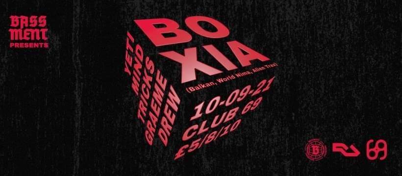 Bassment presents Boxia + Yeti Mind Tricks B2B Graeme Drew en Club 69 ...