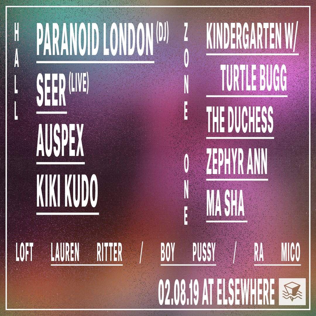 Paranoid London (DJ), SEER (Live), Auspex, Kiki Kudo, Kindergarten with ...