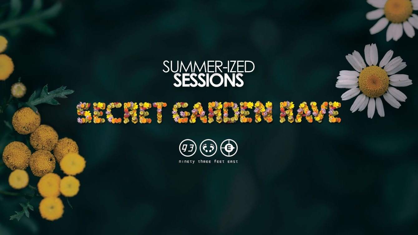 Summer-ized Sessions - Shoreditch Secret Garden Rave bei 93 Feet East ...