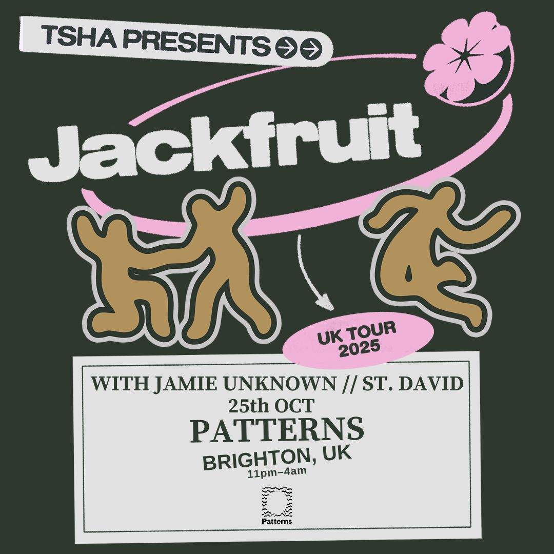 TSHA presents Jackfruit - UK Tour at Patterns, Brighton