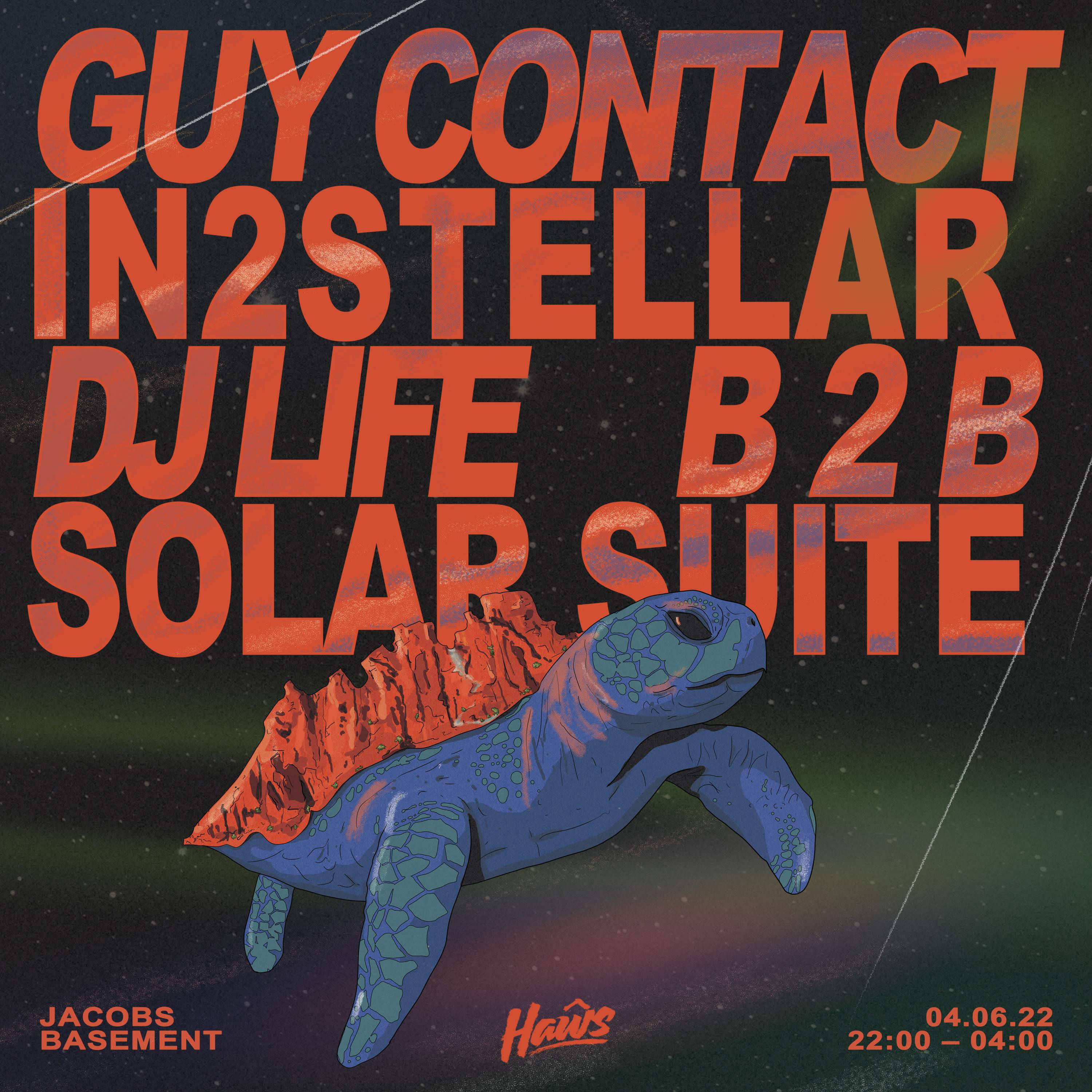Haŵs with Guy Contact, DJ Life b2b Solar Suite, IN2STELLAR bei Jacobs ...