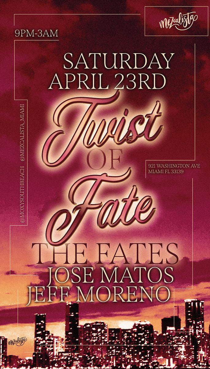 Twist of Fate presents: The Fates, Jose Matos, Jeff Moreno at ...