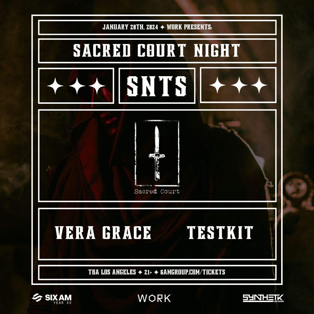 WORK presents: Sacred Court Night with SNTS, Vera Grace and Testkit at ...