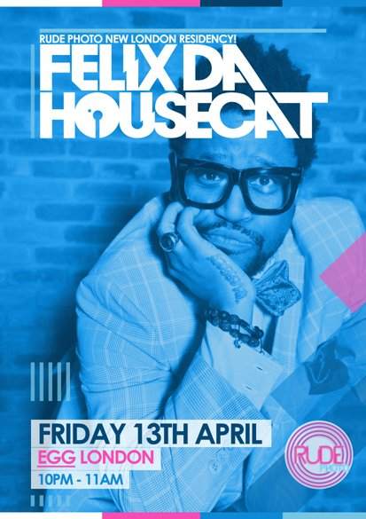 Rude Photo with Felix Da Housecat at Egg London, London