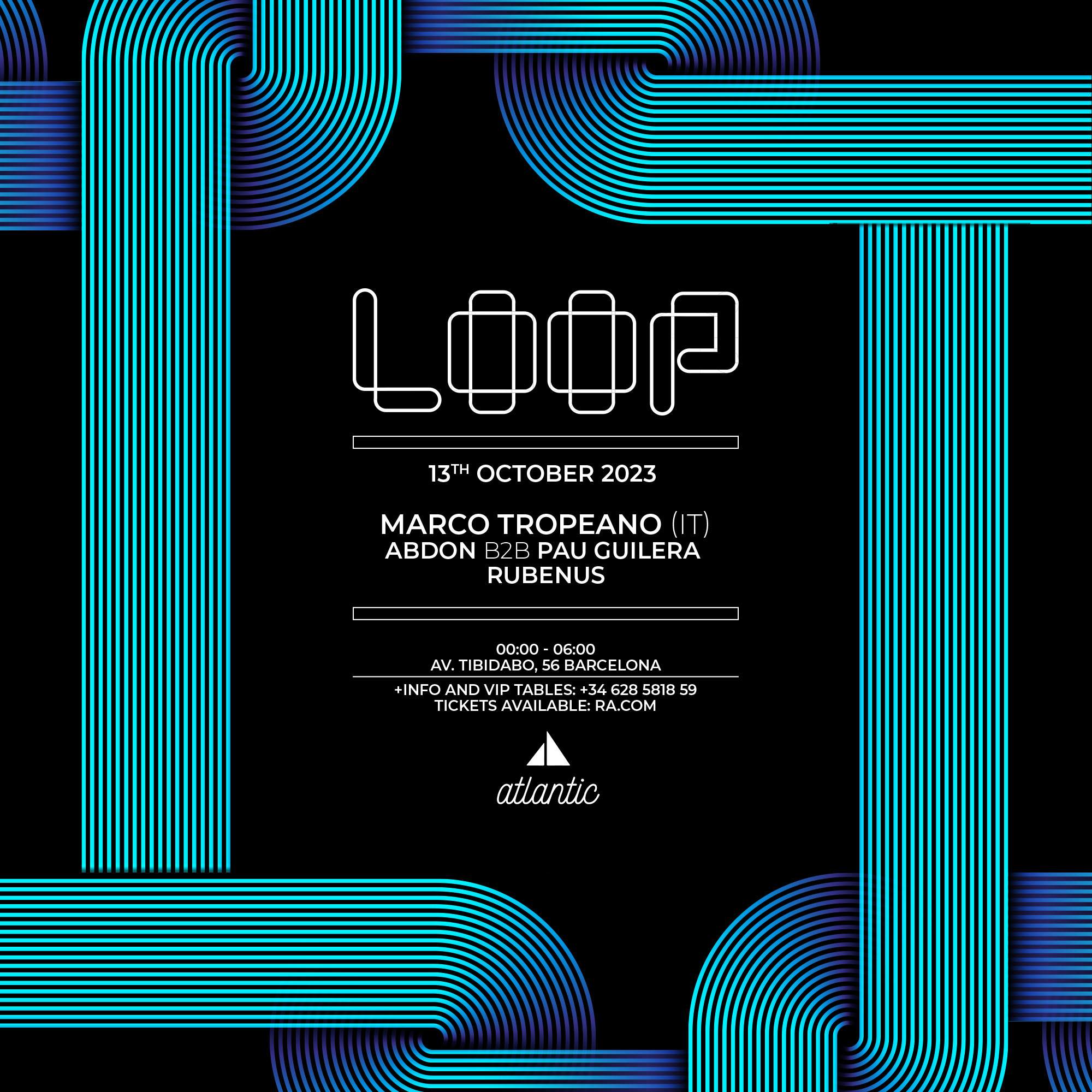(LAST 50 TICKETS) LOOP BCN pres. Marco Tropeano + Abdon b2b Pau Guilera at Atlantic Bcn at ...