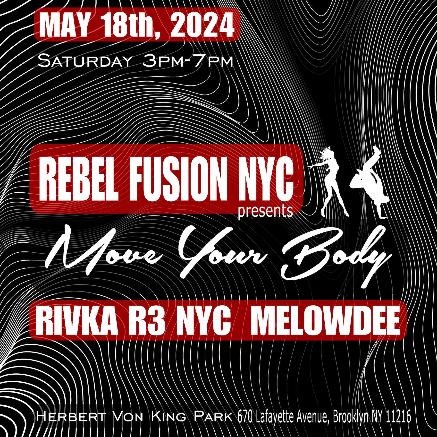 Rebel Fusion NYC: MOVE YOUR BODY with RIVKA R3 NYC & Melowdee at ...