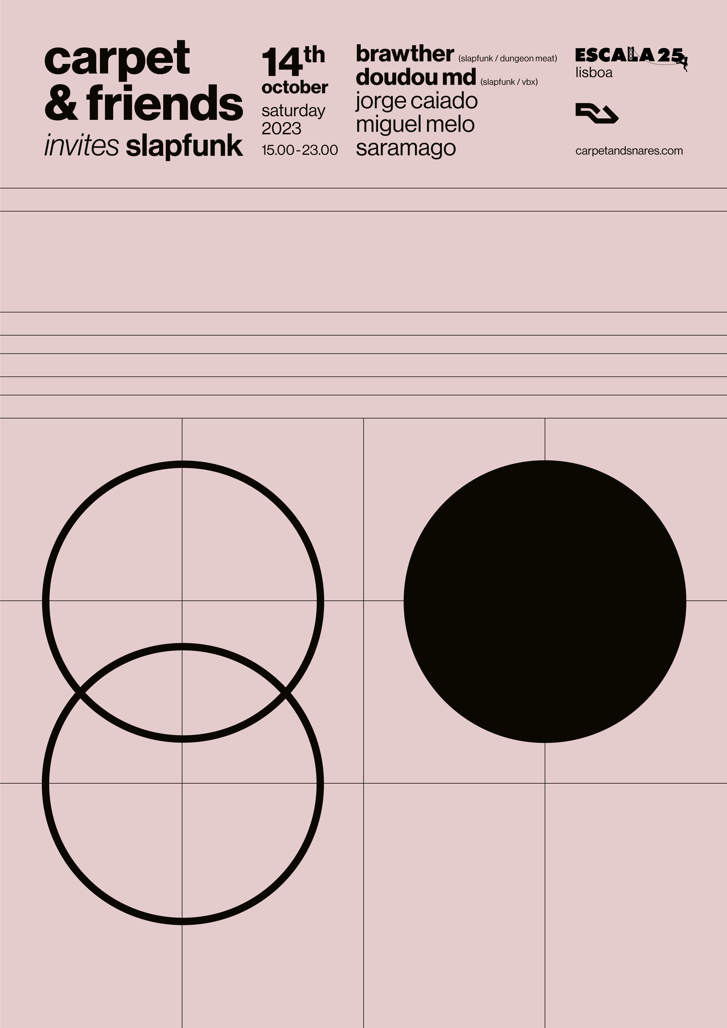 Carpet & Friends invites Slapfunk (Daytime / Outdoor) at Escala25, Lisbon