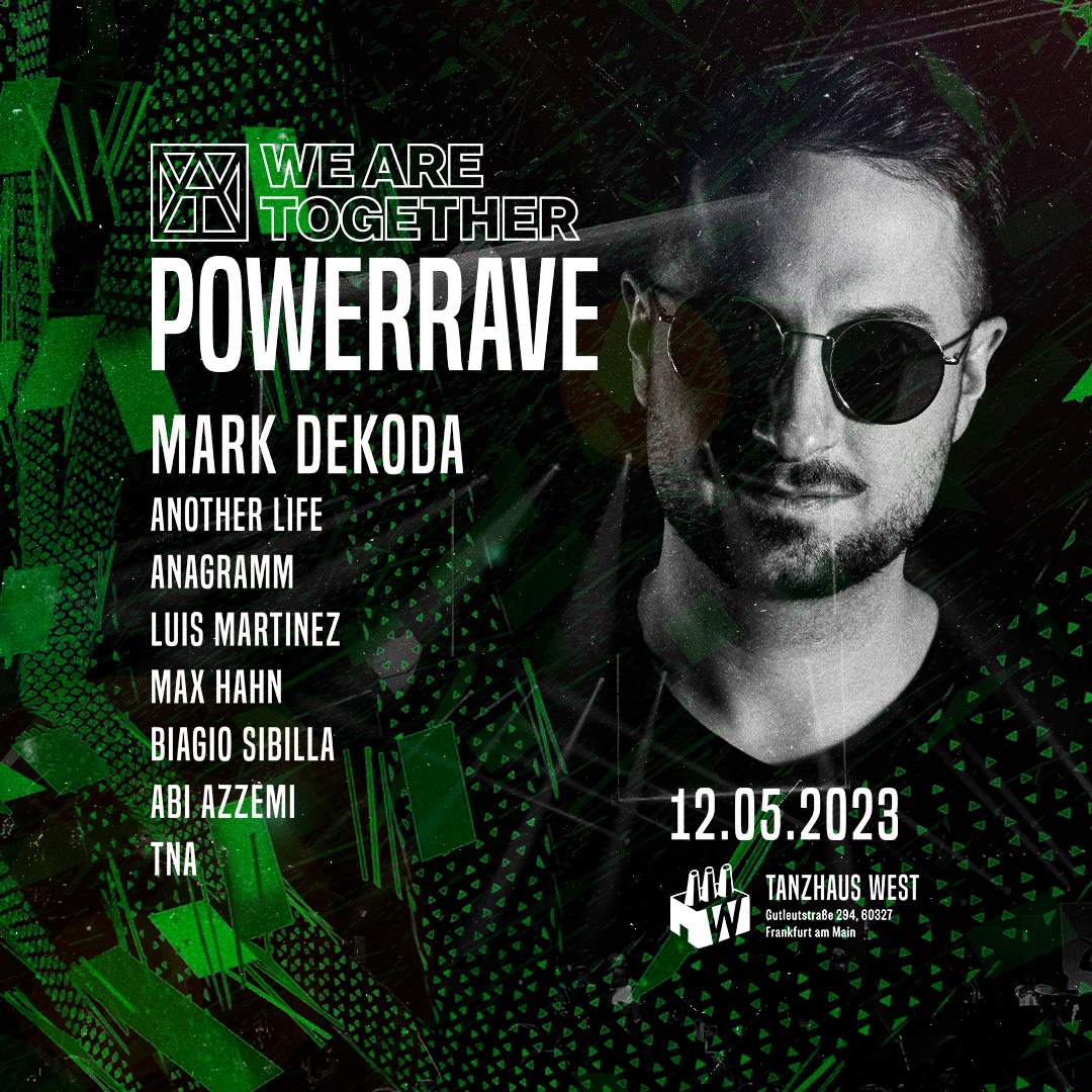 We Are Together Mai Rave with Mark Dekoda at Tanzhaus West, Frankfurt