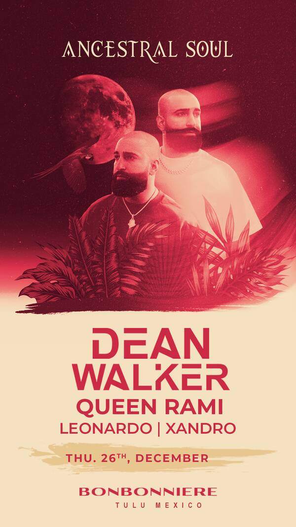 Dean Walker & More Artists - by Ancestral Soul, Bonbonniere at TBA - Bonbonniere, Tulum