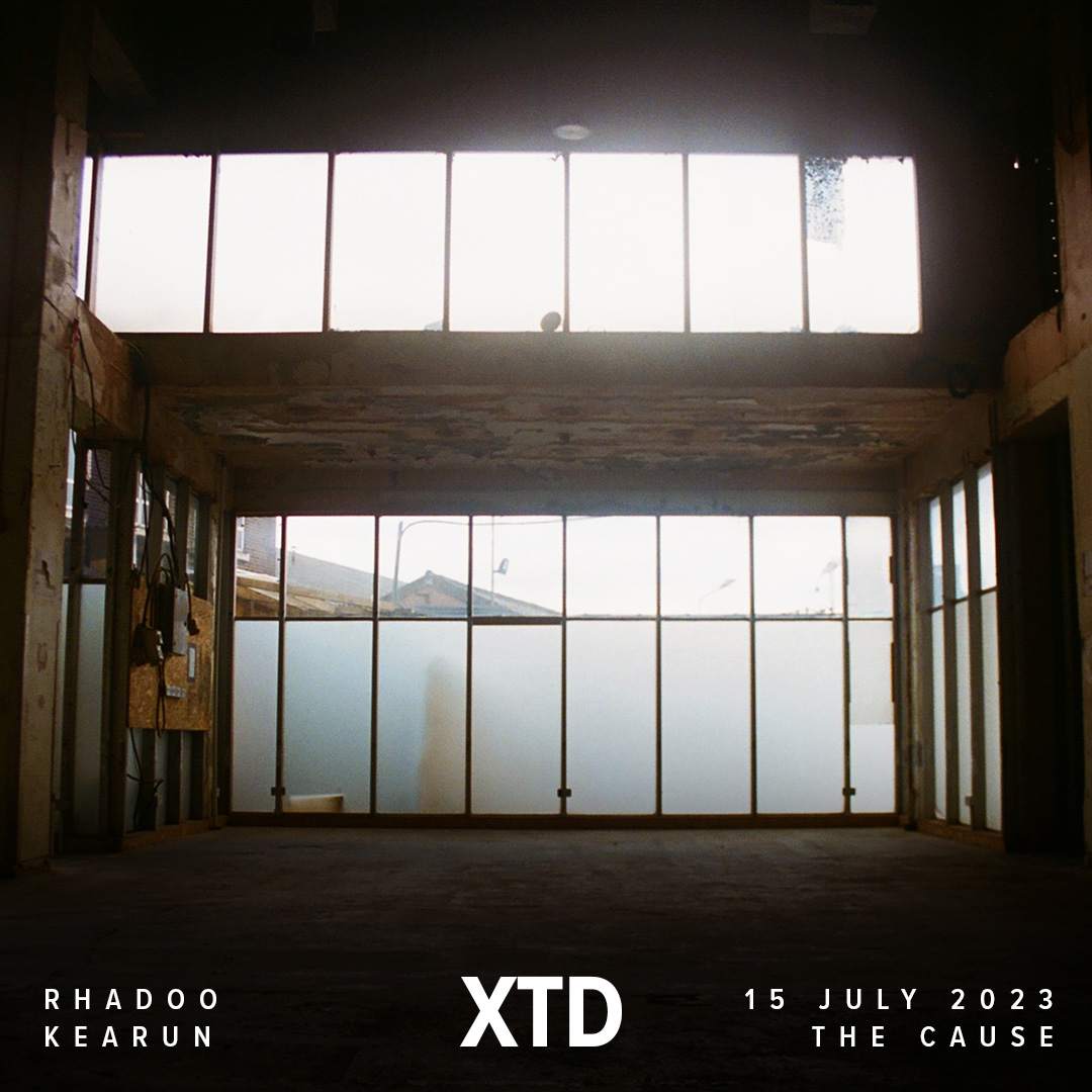 XTD - 005 - Rhadoo at The Cause, London