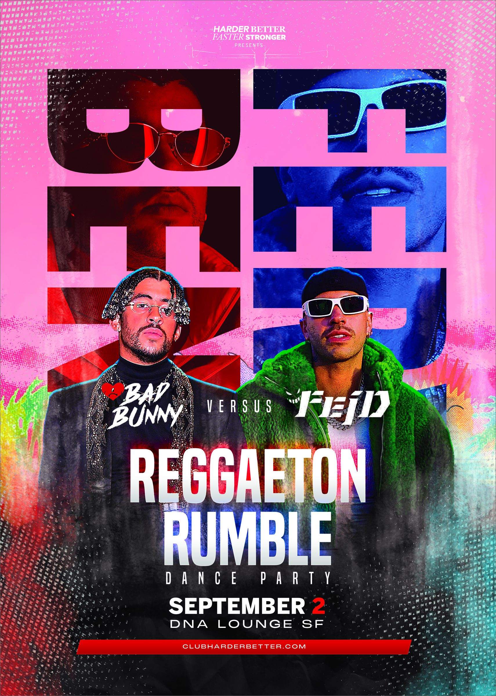 Harder, Better, Faster, Stronger presents REGGAETON RUMBLE: FEID vs ...