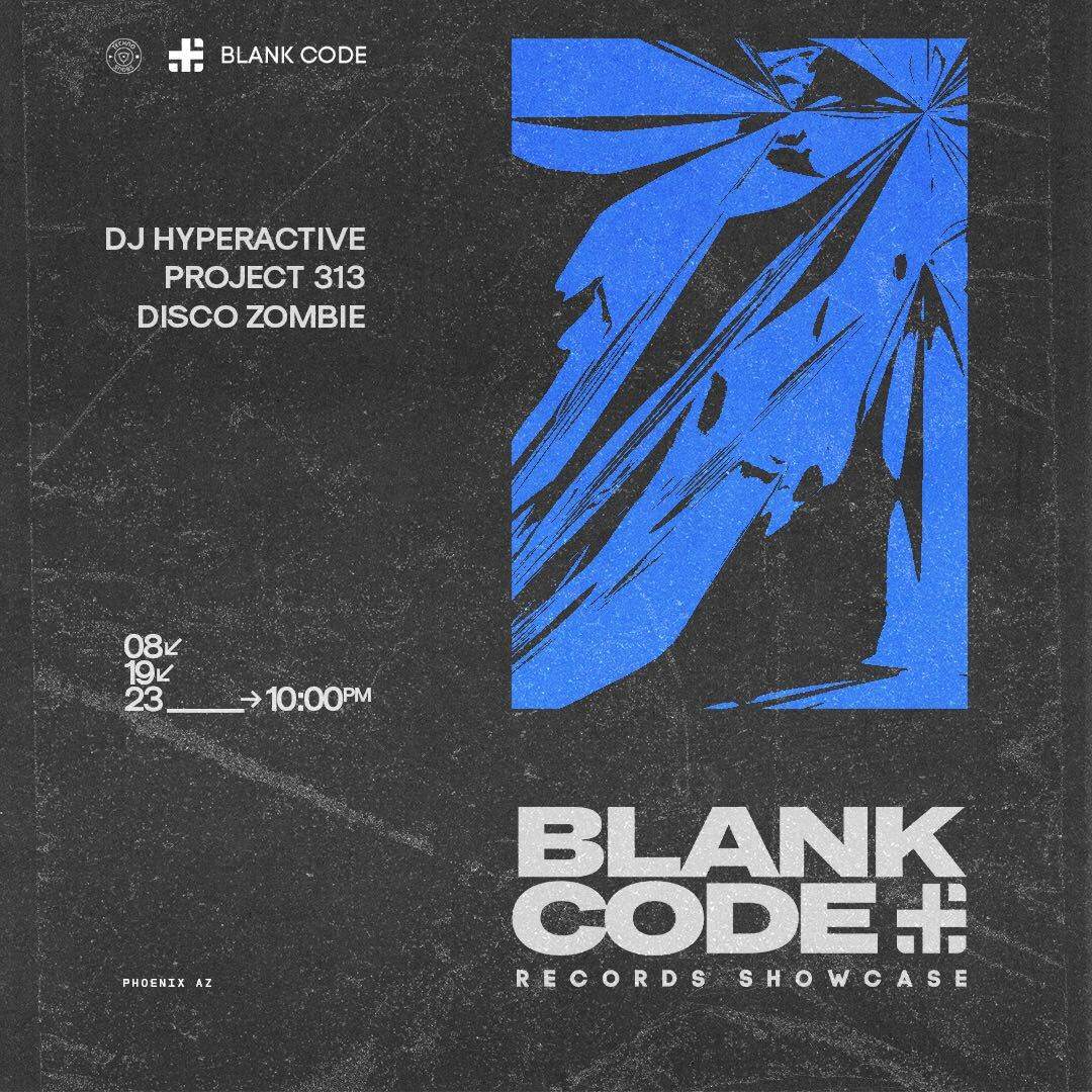 Techno Snobs presents: Blank Code Showcase with DJ Hyperactive + Project 313 at TBA - Phoenix ...