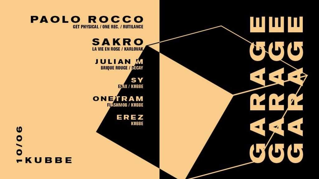 Garage Avec Paolo Rocco, Sakro, Julian M & Kubbe Djs bei Garage, Paris