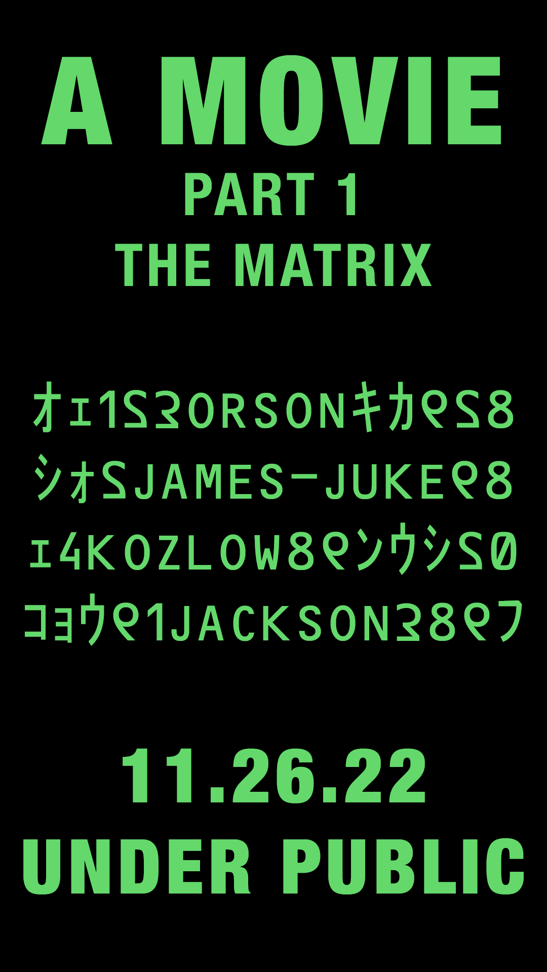 A MOVIE - PART 1: The Matrix at Public Arts, New York City