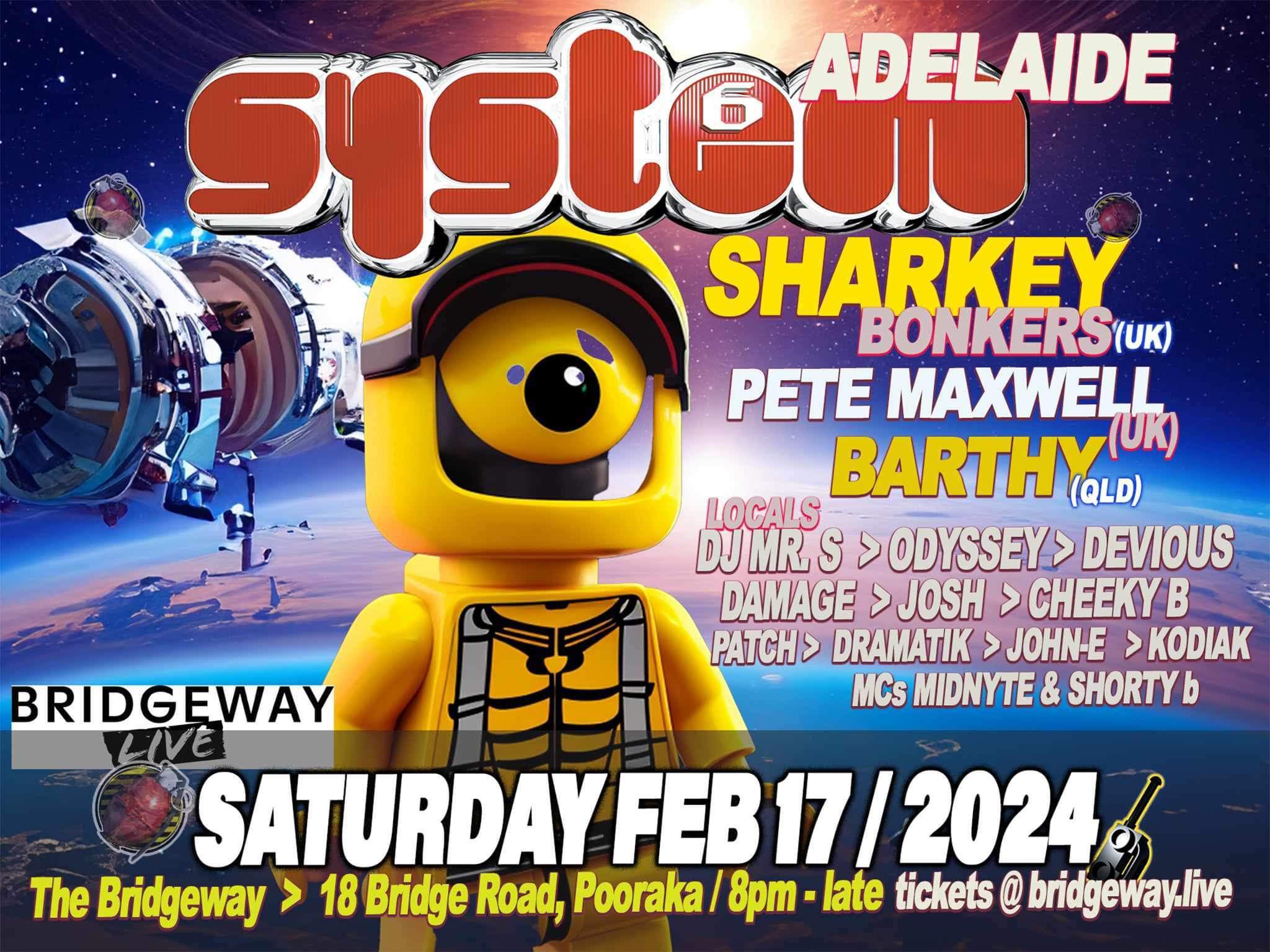 System 6 Adelaide presents: DJ Sharkey (UK), Pete Maxwell (UK), Barthy ...