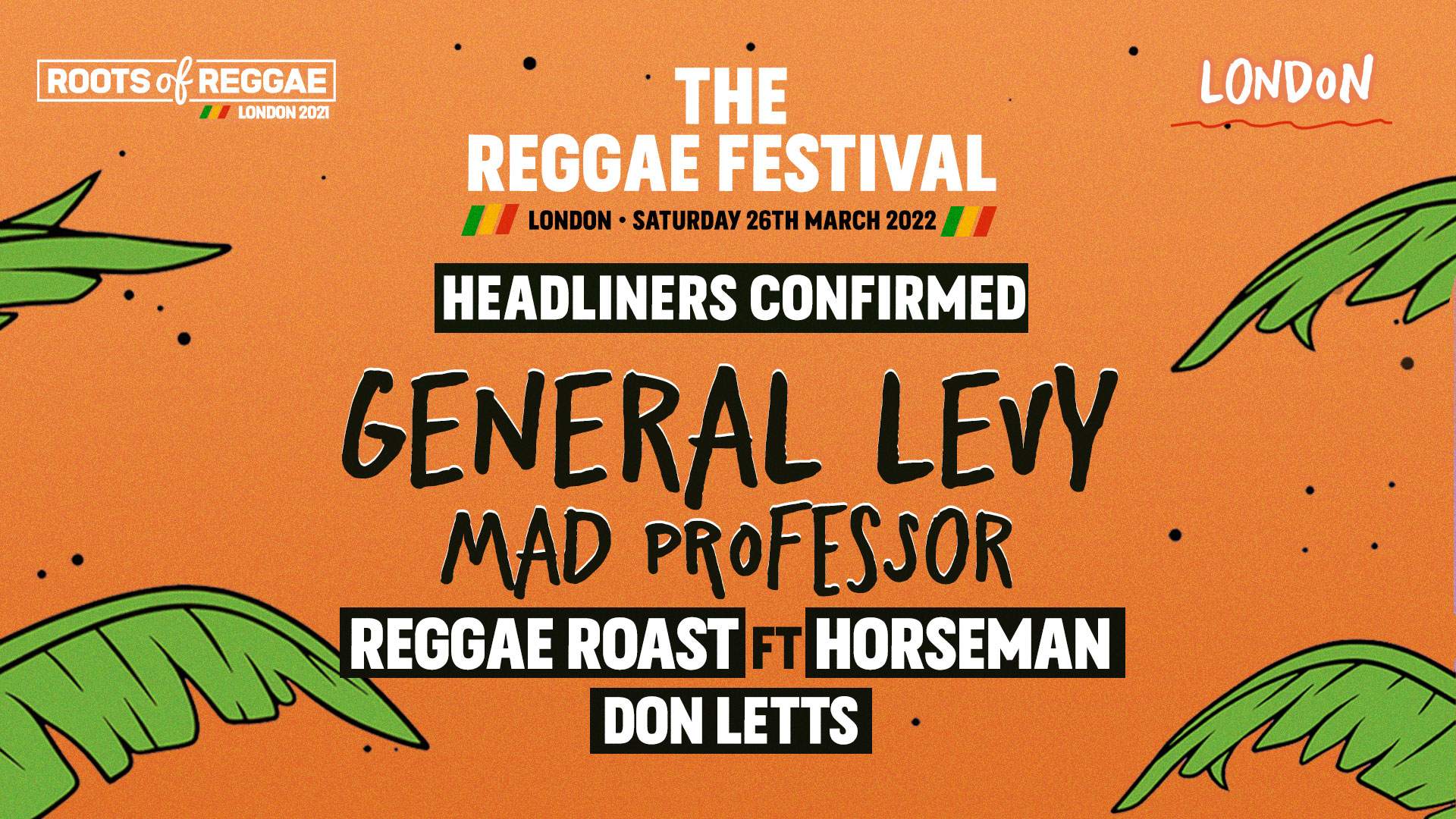 London Reggae Festival ft General Levy + Mad Professor + Reggae Roast ...