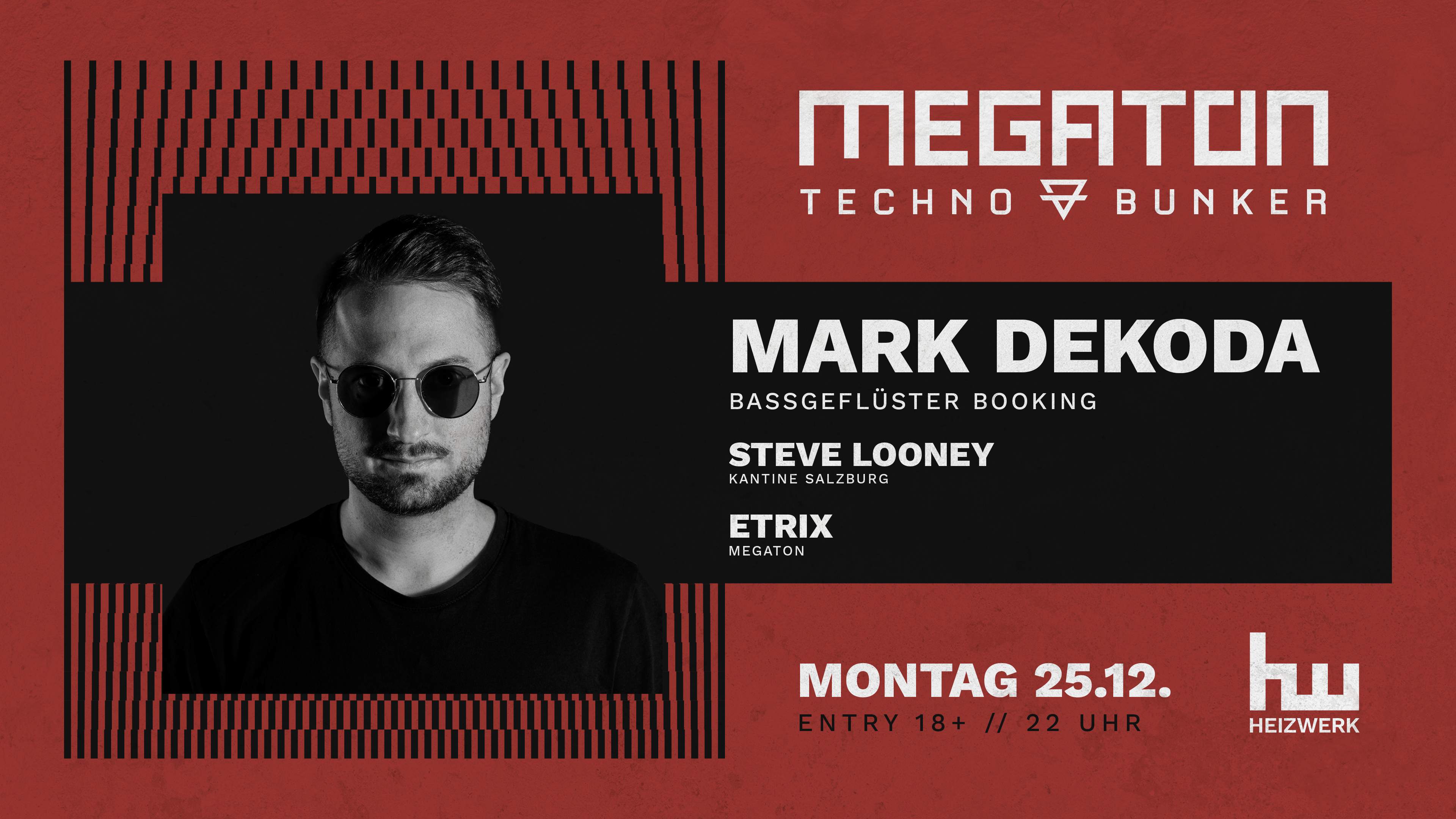 Megaton pres. Mark Dekoda, Steve Looney, Etrix at TBA, Munich