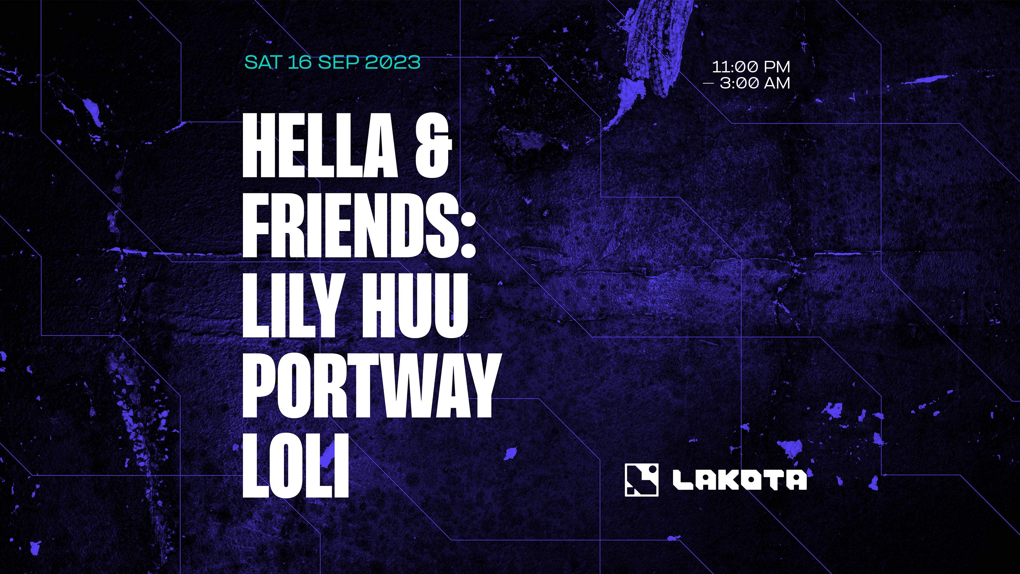 Hella & Friends: Lily Huu, Portway, Loli em Lakota, Bristol