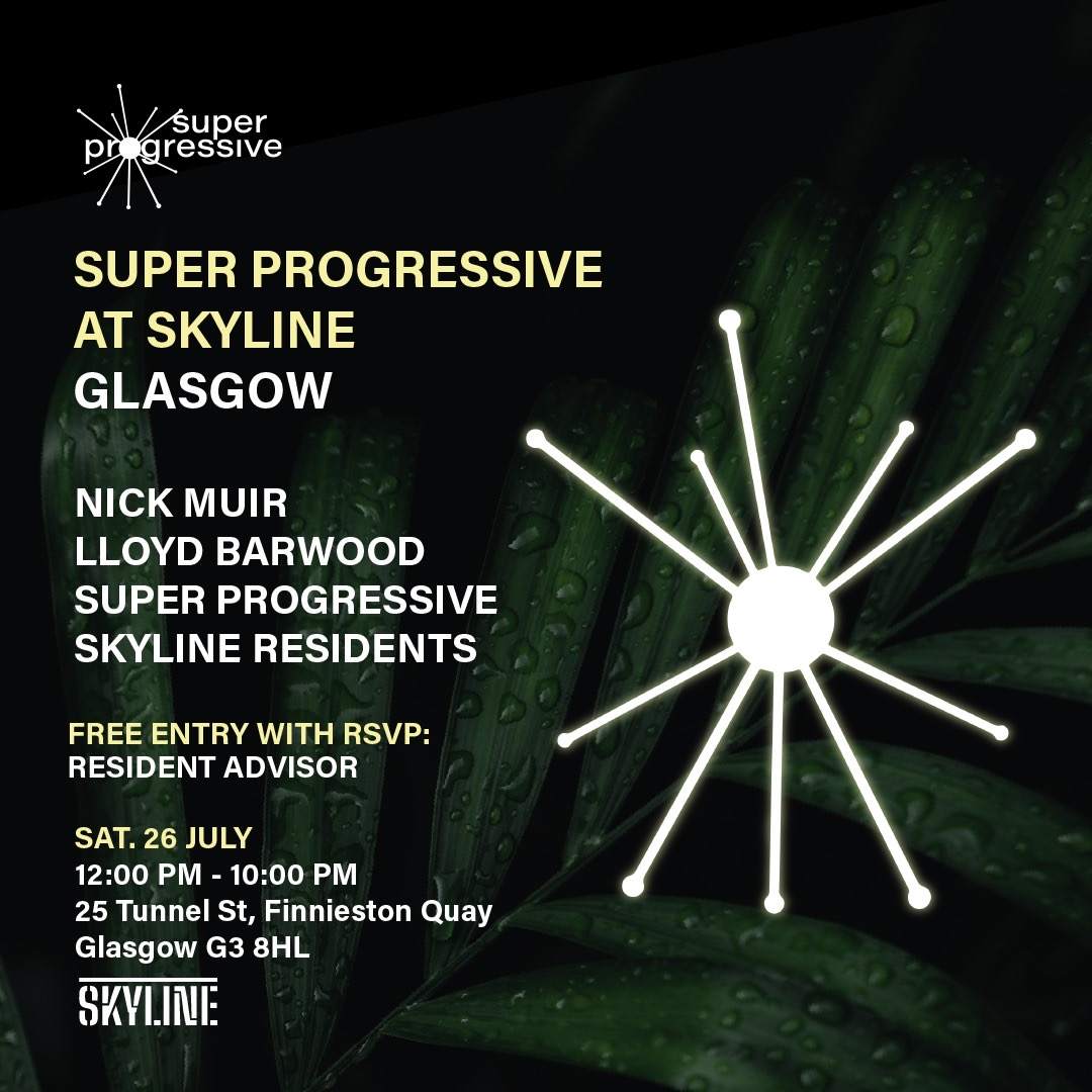 Super Progressive Day Party at Skyline Glasgow: Nick Muir, Lloyd Barwood, Super Progressive at ...