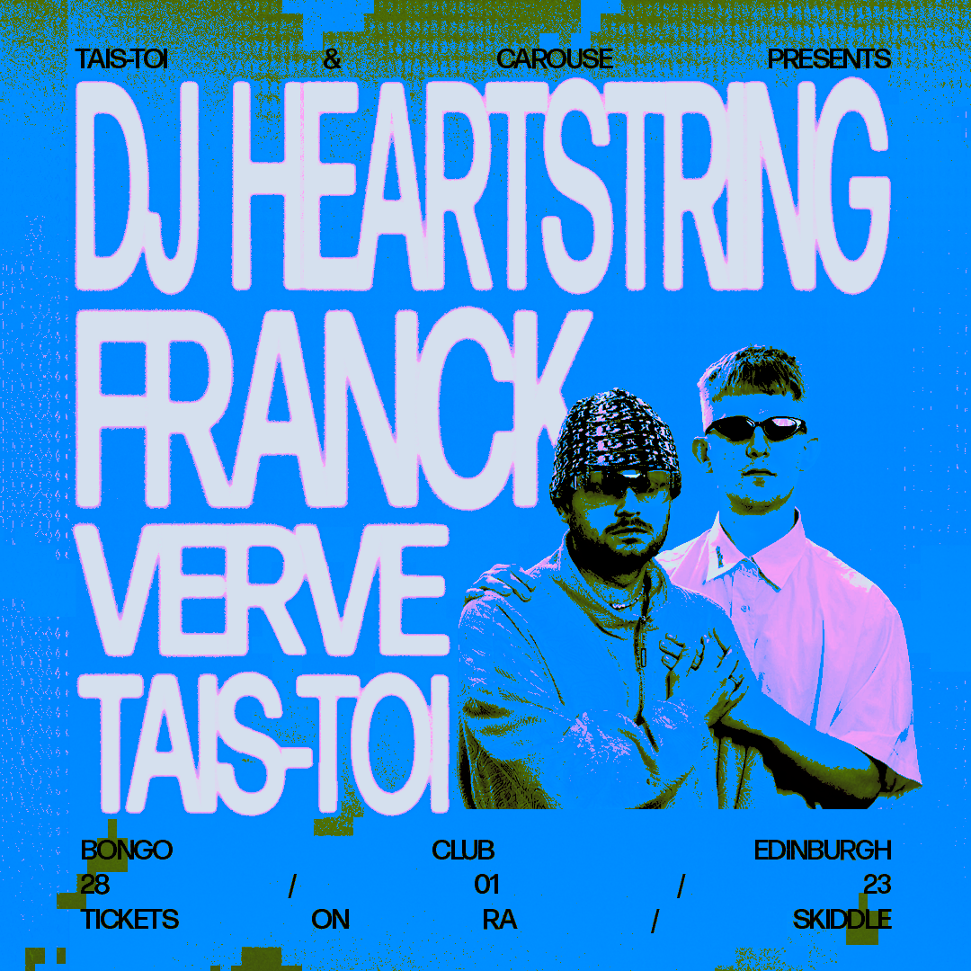 Carouse & Tais-Toi // DJ Heartstring // Franck at The Bongo Club, Edinburgh